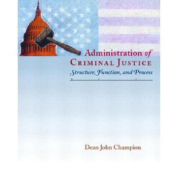 Administration of Criminal Justice: Structur...