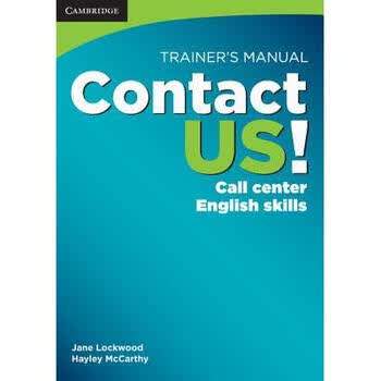 Contact Us! Trainer's Manual: Call Center En...