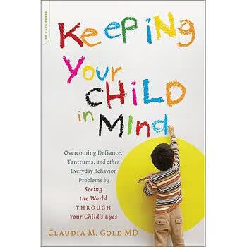 Keeping Your Child in Mind: Overcoming Defia...