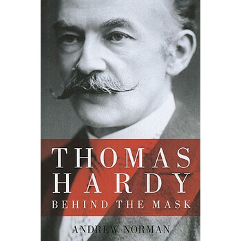 【】Thomas Hardy: Behind the Mask