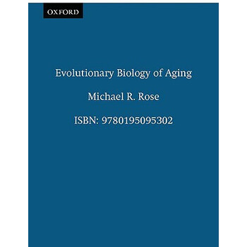 【】Evolutionary Biology of Aging