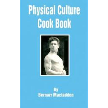【】Physical Culture Cook Book