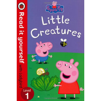 Peppa Pig: Little Creatures - Read it yourself with Ladybird 进口故事书