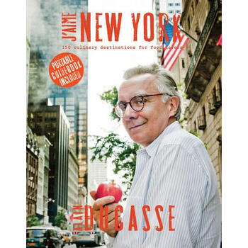 【】J'Aime New York: 150 Culinary