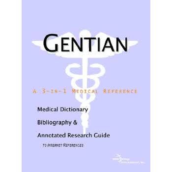 【】Gentian: A Medical Dictionary,