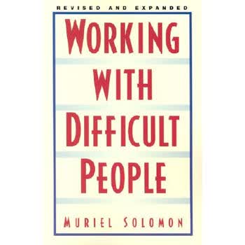 【】Working with Difficult Peopl