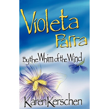 【】Violeta Parra by the Whim of the