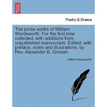 【】The Prose Works of William Wordsworth.