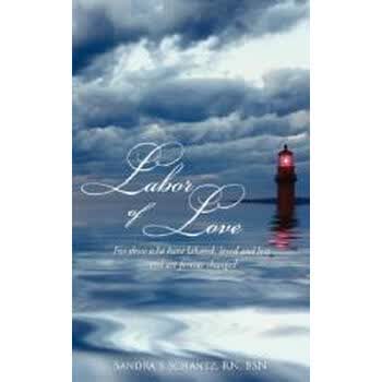 【】Labor of Love: For Those Who Hav