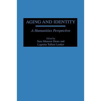 Aging and Identity: A Humanities Perspective