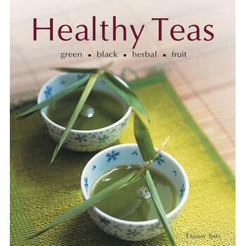 Healthy Teas: Green, Black, Herbal, Fruit