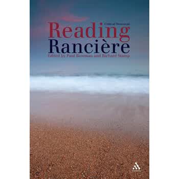 Reading Ranciere: Critical Dissensus