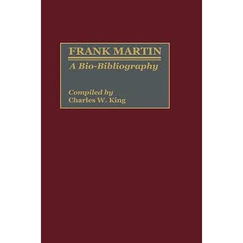 【】Frank Martin: A Bio-Bibliography
