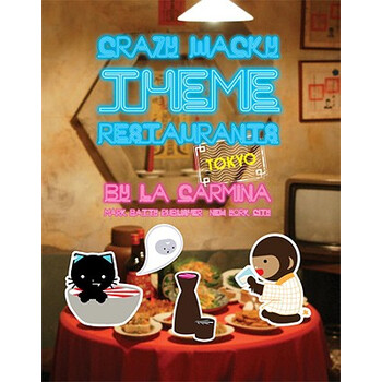 【】Crazy, Wacky Theme Restaurants