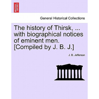 【】The History of Thirsk, ... wit