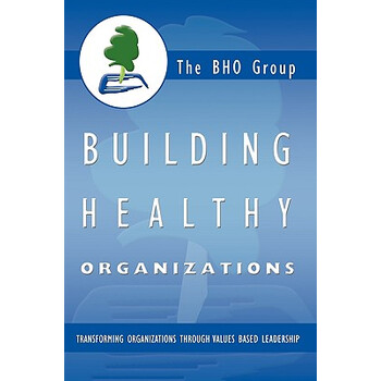 【】Building Healthy Organizations: