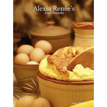 【】Alexia Rene's - Just Desserts