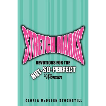 【】Stretch Marks: Devotions for the