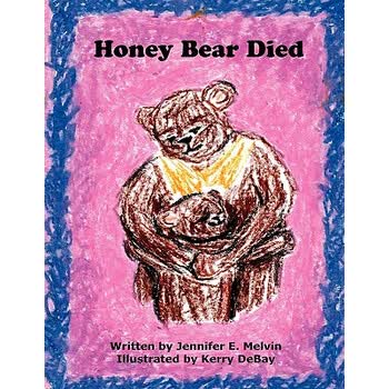 【】Honey Bear Died