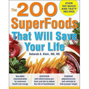 200 SuperFoods That Will Save Your Life: A C...