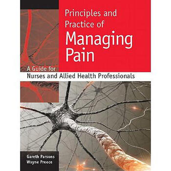 Principles and Practice of Managing Pain: A ...