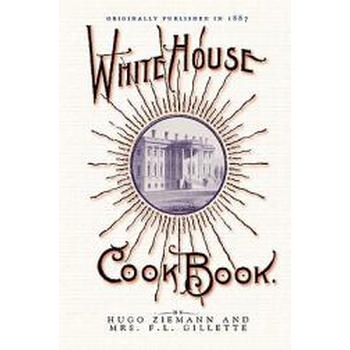 【】White House Cook Book