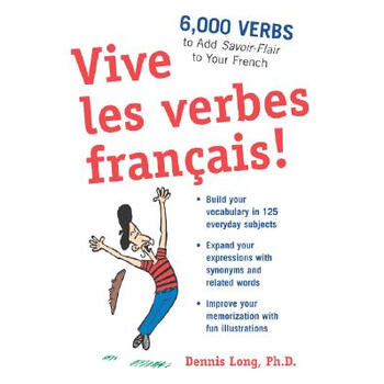 【】Vive Les Verbes Francais!: 6,000 Verbs