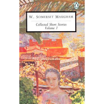 【】Maugham: Collected Short Stories: Volume