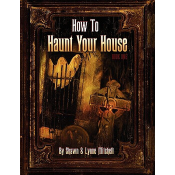 【】How to Haunt Your House