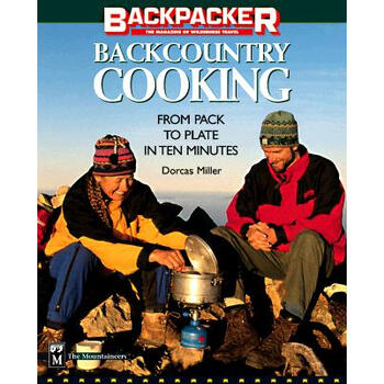 【】Backcountry Cooking: From Pack to Plate