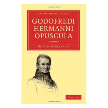 【】Godofredi Hermanni Opuscula