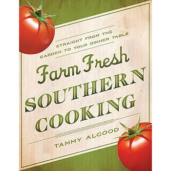 【】Farm Fresh Southern Cooking: Straight