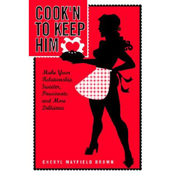 【】Cook'n to Keep Him: Make Your