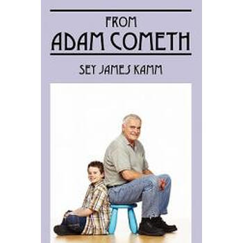 【】From Adam Cometh