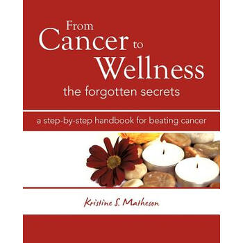 【】From Cancer to Wellness: The Forgotten
