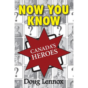 【】Now You Know Canada's Heroes