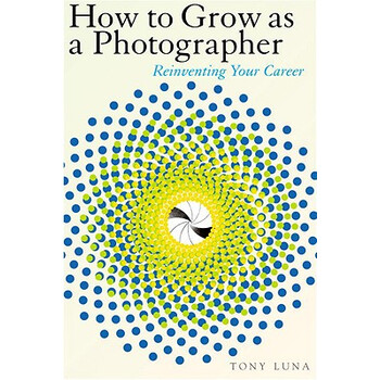 【】How to Grow as a Photographer: