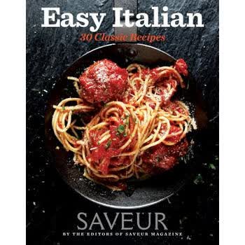 【】Saveur Easy Italian: 30 Cla