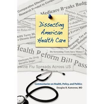 【】Dissecting American Health Care:
