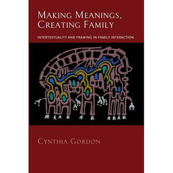 Making Meanings, Creating Family: Intertextu...