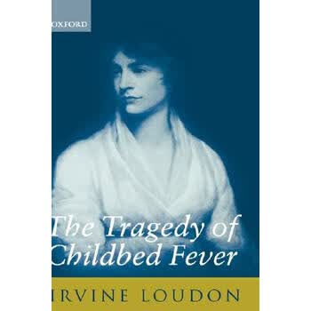 【】The Tragedy of Childbed Fever