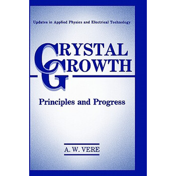 【】Crystal Growth: Principles and