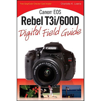 【】Canon T3I Digital Field Guide