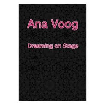 【】Ana Voog - Dreaming on Stage