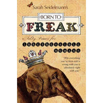 【】Born to Freak: A Salty Primer fo