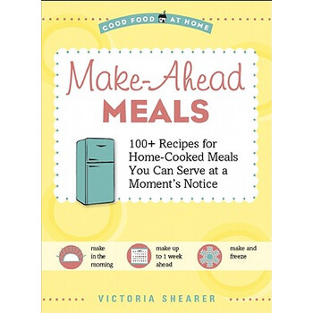 【】Make-Ahead Meals: 100+ Recipes for