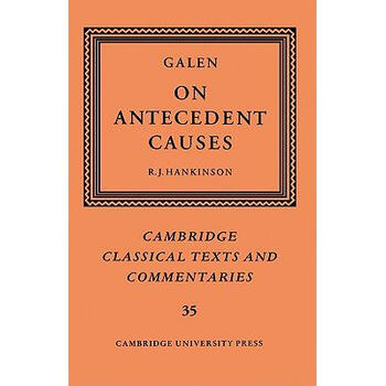 Galen: On Antecedent Causes: - Galen: On Ant...