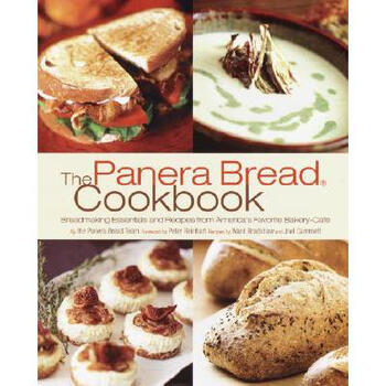 The Panera Bread Cookbook: Breadmaking Essen...