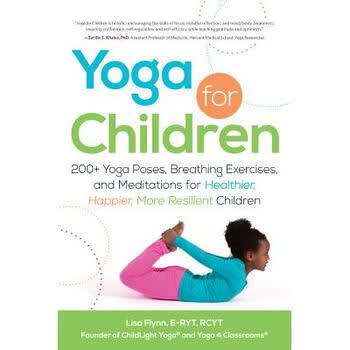 Yoga for Children : 200+ Yoga Poses, Breathi...