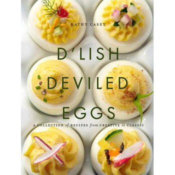 D'Lish Deviled Eggs: A Collection of Recipes...